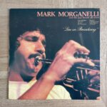 MARK MORGANELLI / LIVE ON BROADWAY | RECORDSHOP GG