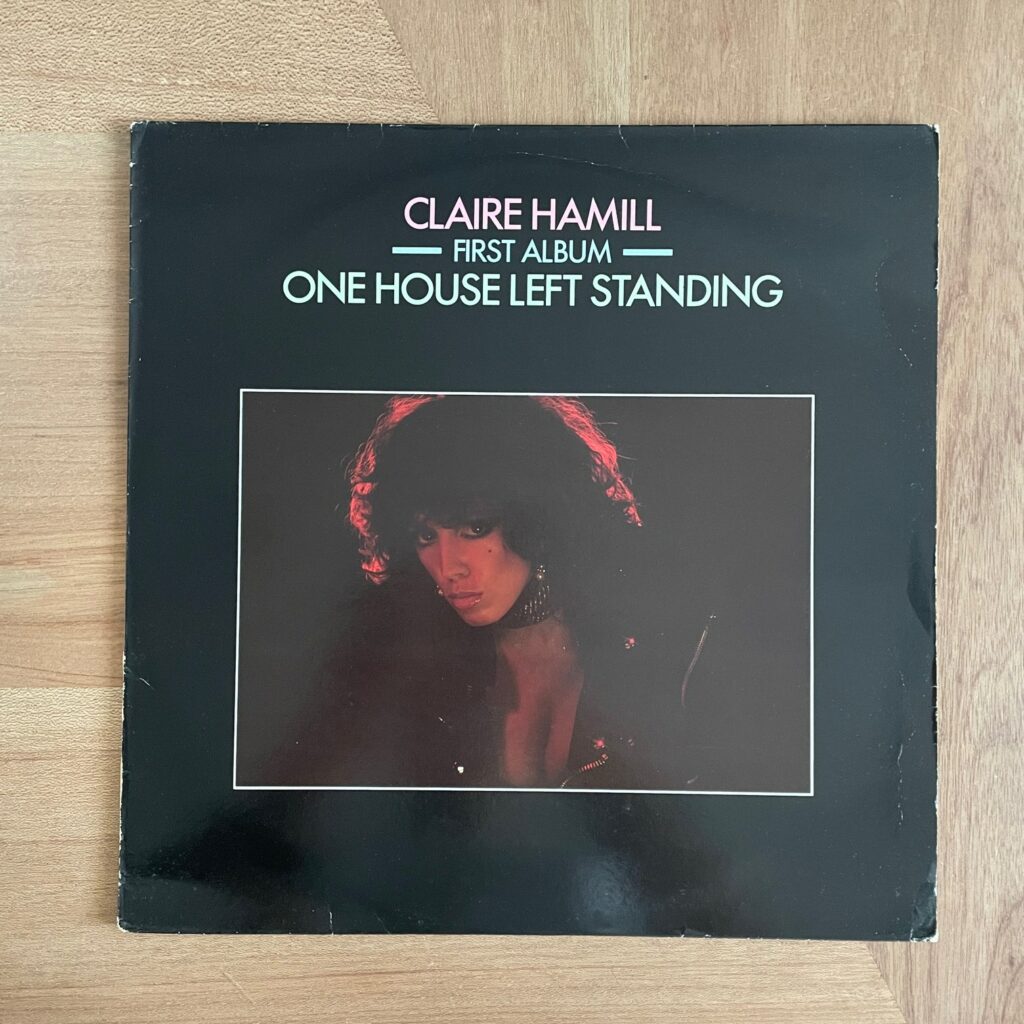 CLAIRE HAMILL / ONE HOUSE LEFT STANDING | RECORDSHOP GG