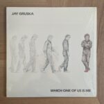 JAY GRUSKA / WHICH ONE OF US IS ME | RECORDSHOP GG